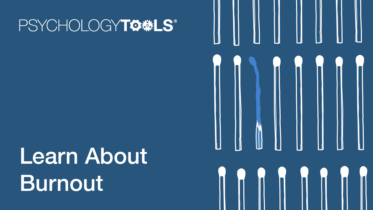Learn About Burnout | Psychology Tools