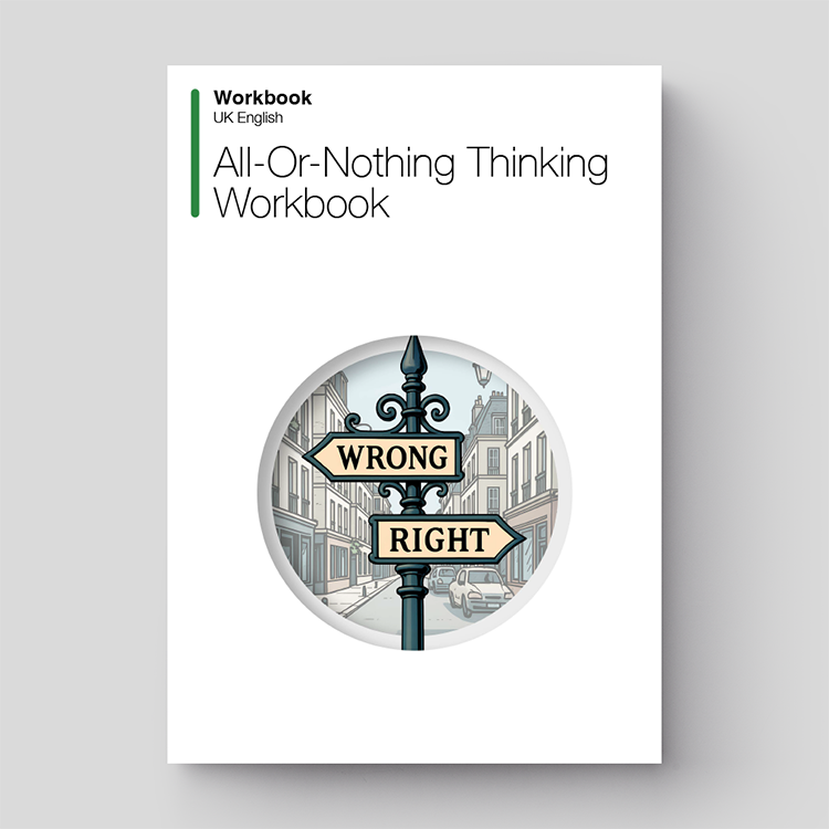 Supporting Flexible Thinking: The All-or-Nothing Thinking Workbook ...